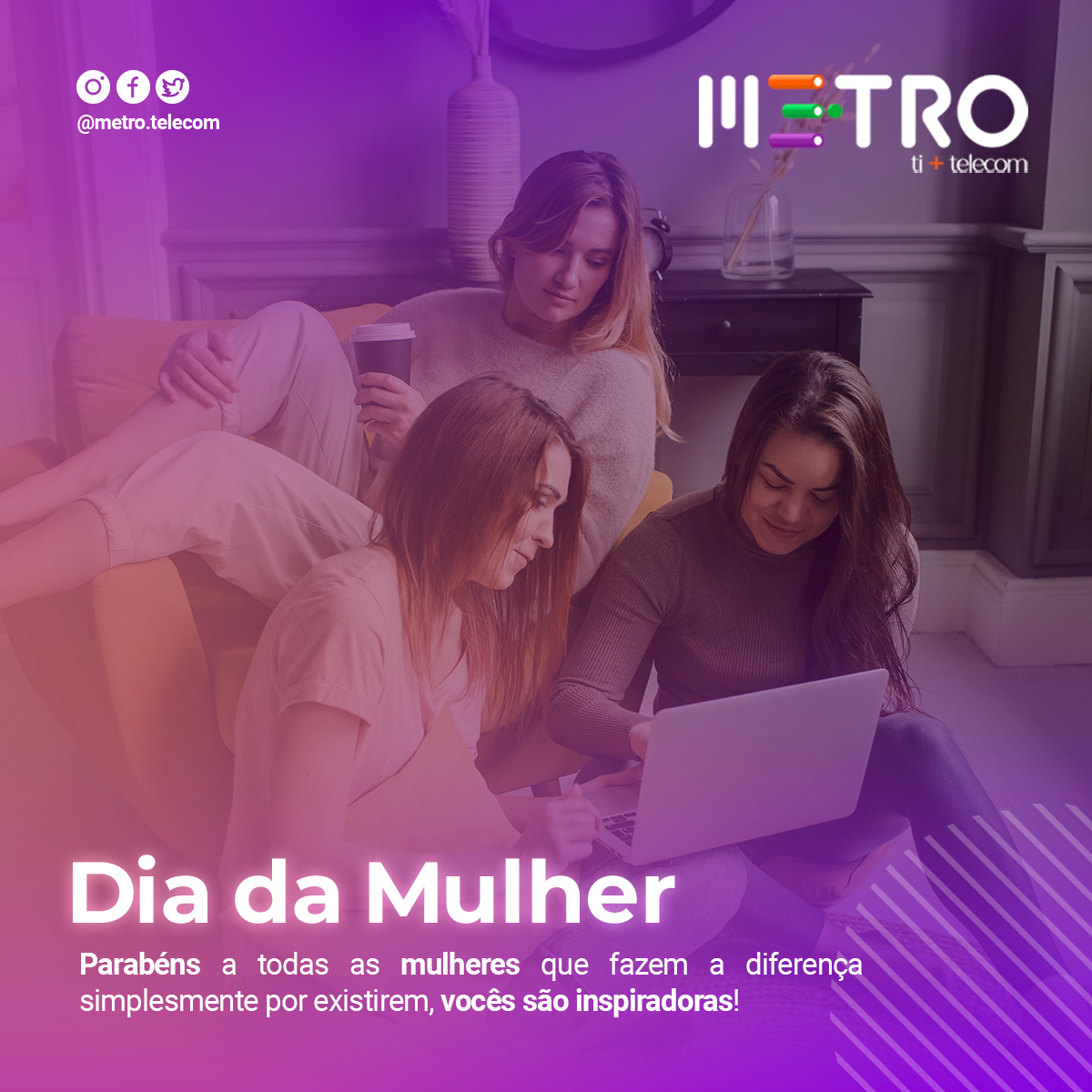 DIA DAS MULHERES – Metro Telecom