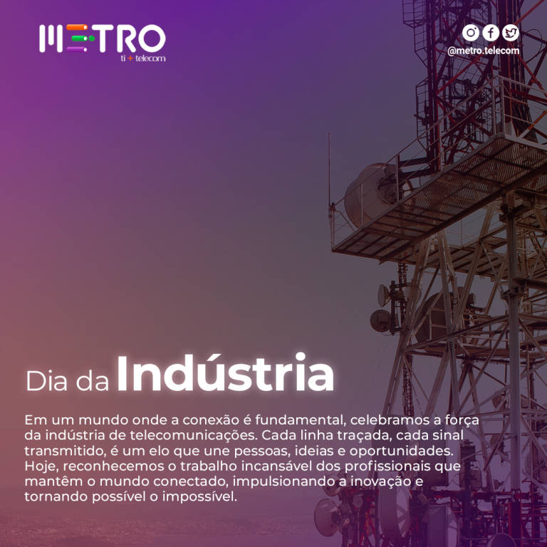 Hoje celebramos o Dia da Indústria! – Metro Telecom